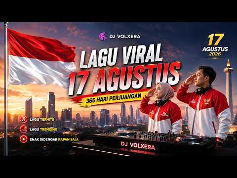 17 Agustus 45 – DJ Sunda Volxera | Indonesian Music & Sundanese Remix 2026