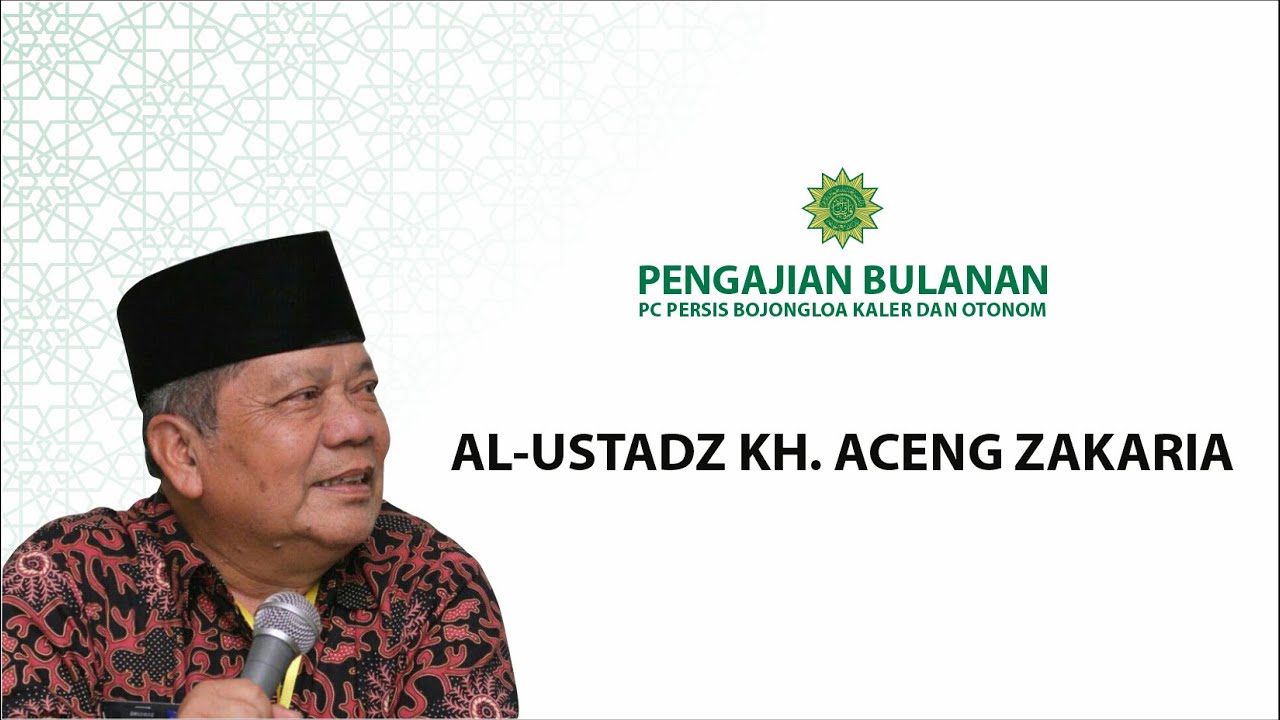 AL-Ustadz KH. Aceng Zakaria | Pengajian Bulanan PC Persis Bojongloa ...