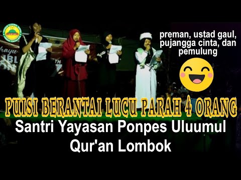 Puisi Berantai Lucu 4 Orang Oleh Santri Ponpes Uluumul Qur'an Lombok