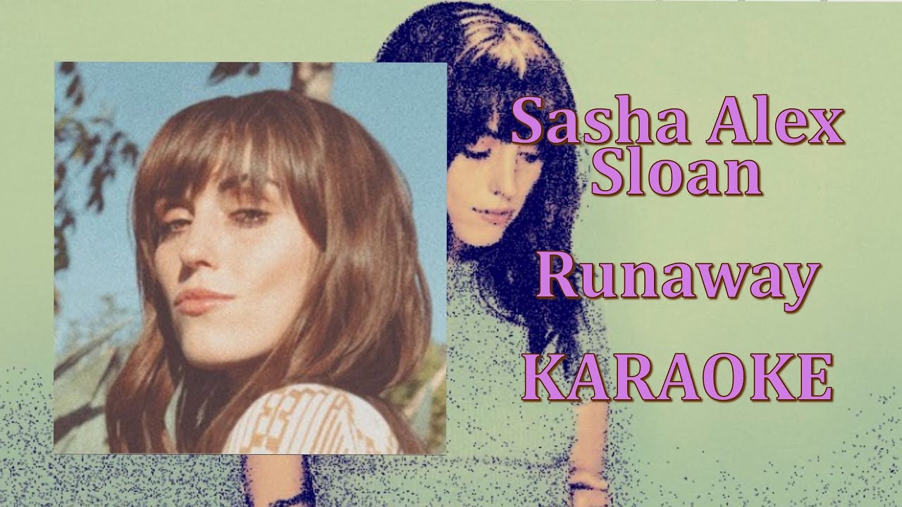 Sasha Alex Sloan - Runaway (Karaoke Version) - YouTube