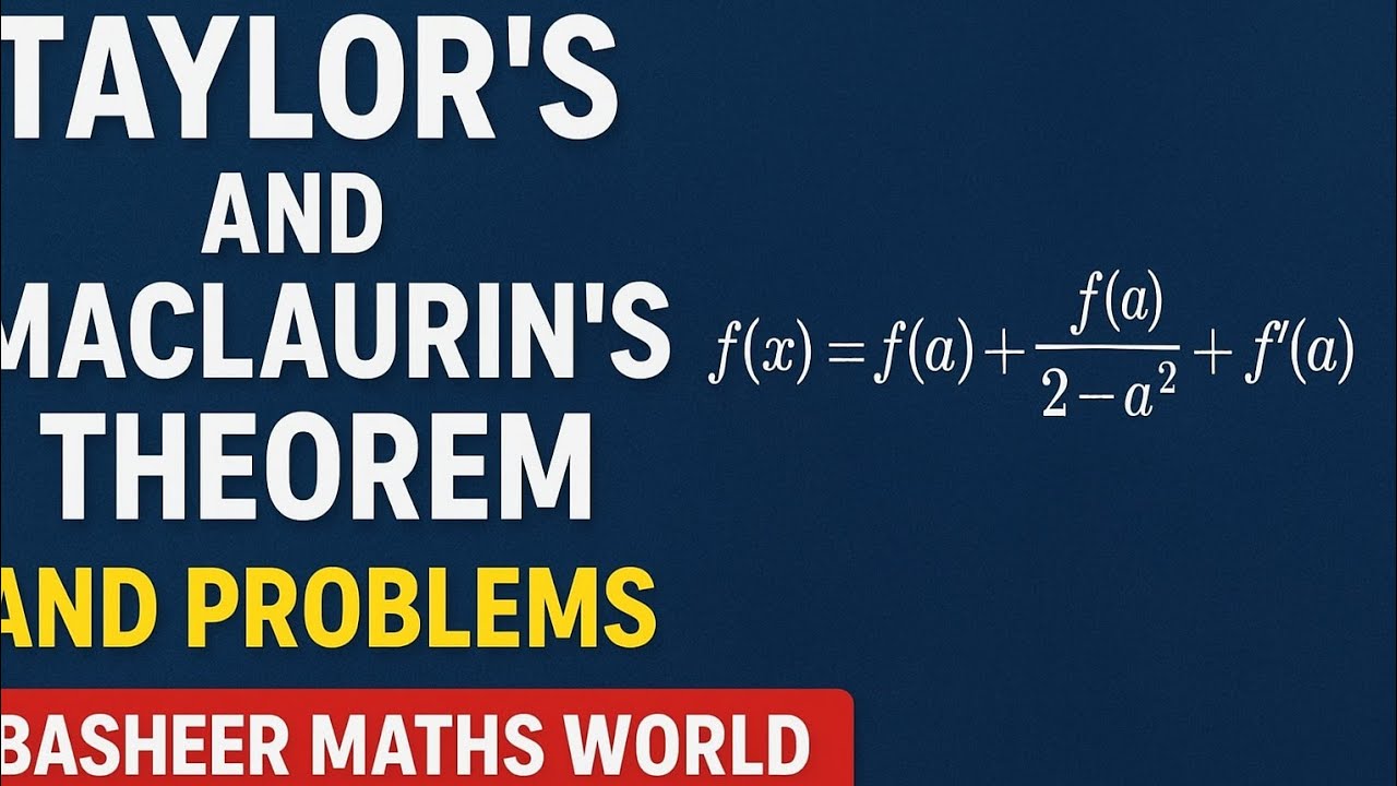 Taylor’s & Maclaurin’s Theorem | Full Explanation with Problems ...