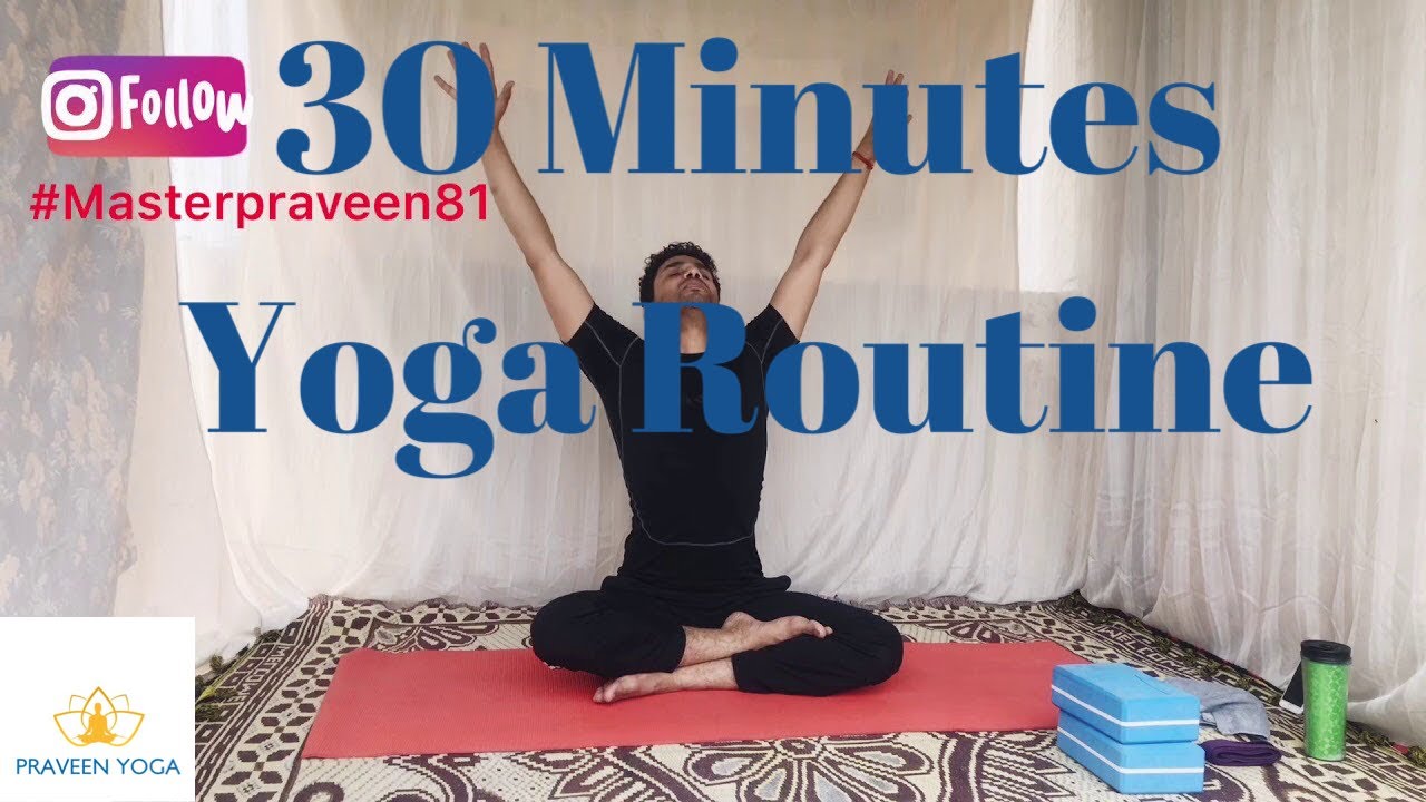 30 Minutes Yoga Routine | #AllLevel | BeginnerYoga| Master.Praveen ...
