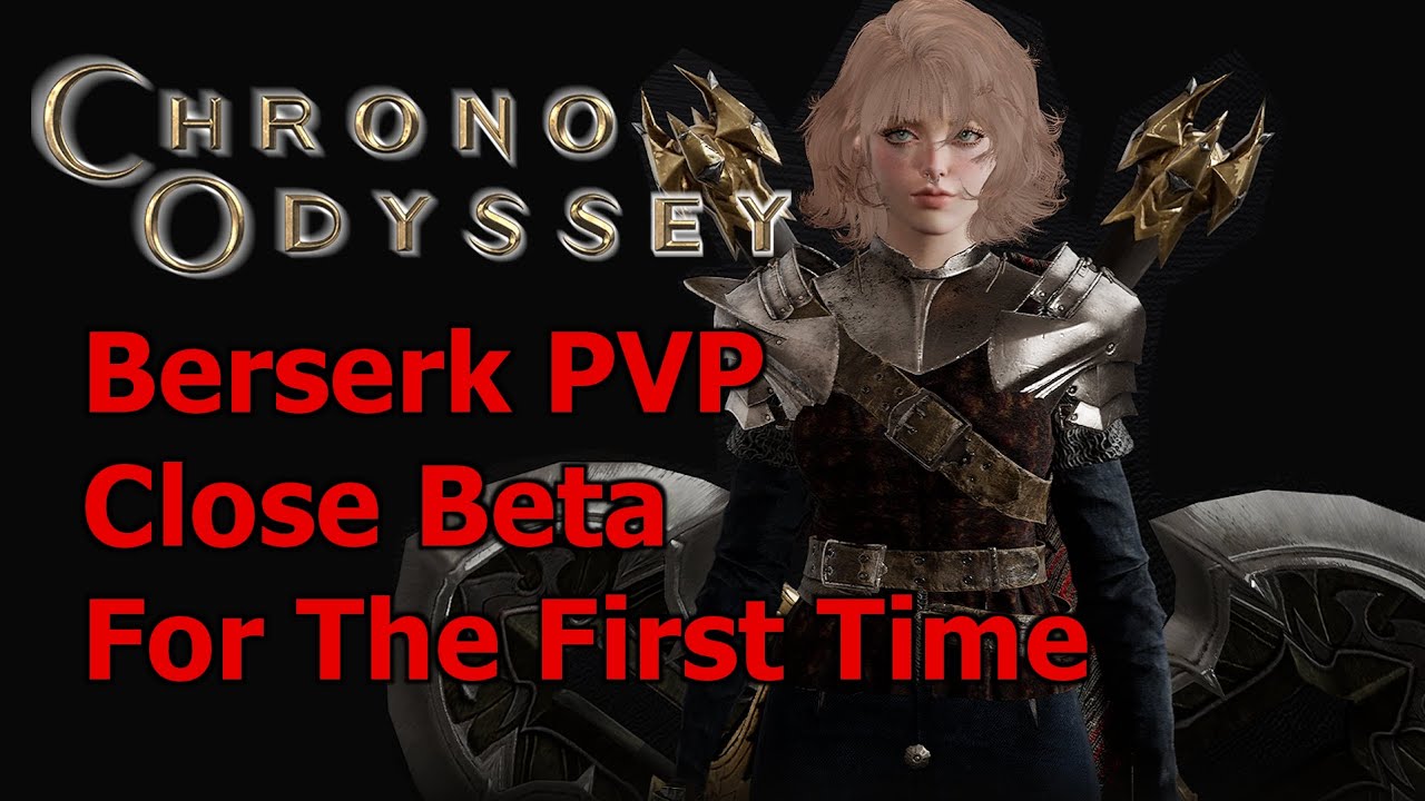 Chrono Odyssey Berserker PVP Gameplay | Close Beta - YouTube