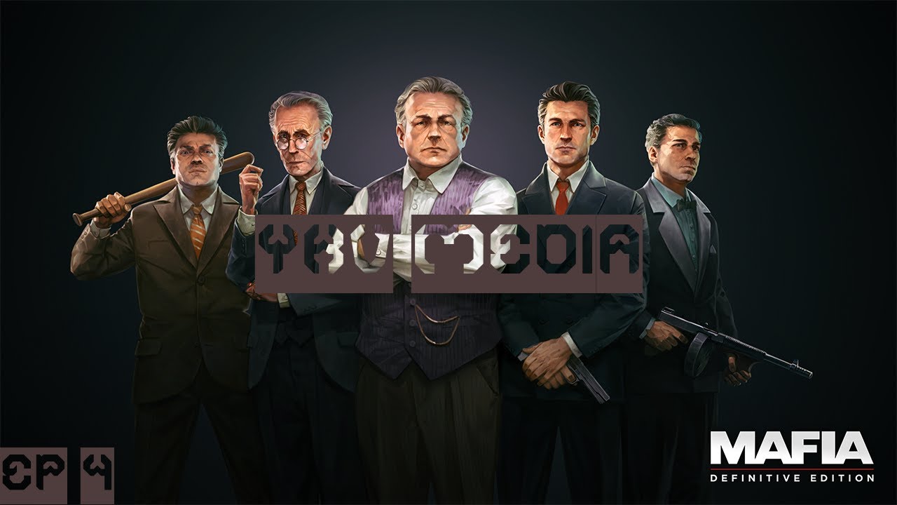 Mafia Definitive Edition - "Take good care of him boys" Episode 4 - YouTube
