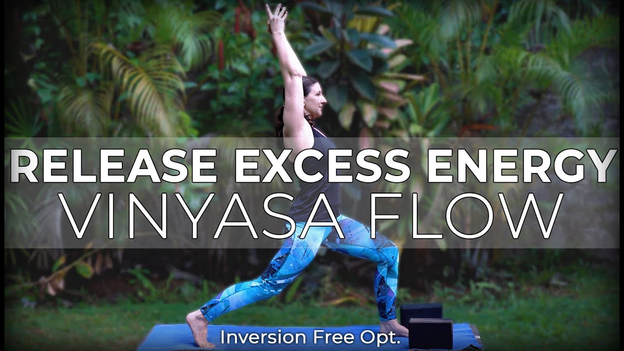 Excess Energy Release Vinyasa Flow//Inversion Free - YouTube
