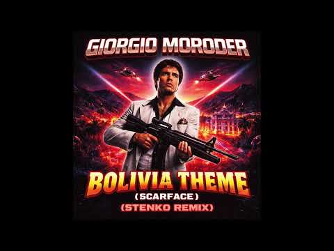 Giorgio Moroder - Bolivia Theme (Scarface) (Stenko Remix)
