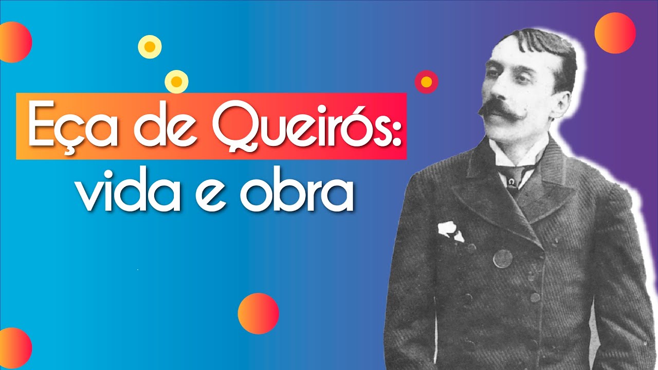 Eça de Queirós: vida e obra - Brasil Escola - YouTube