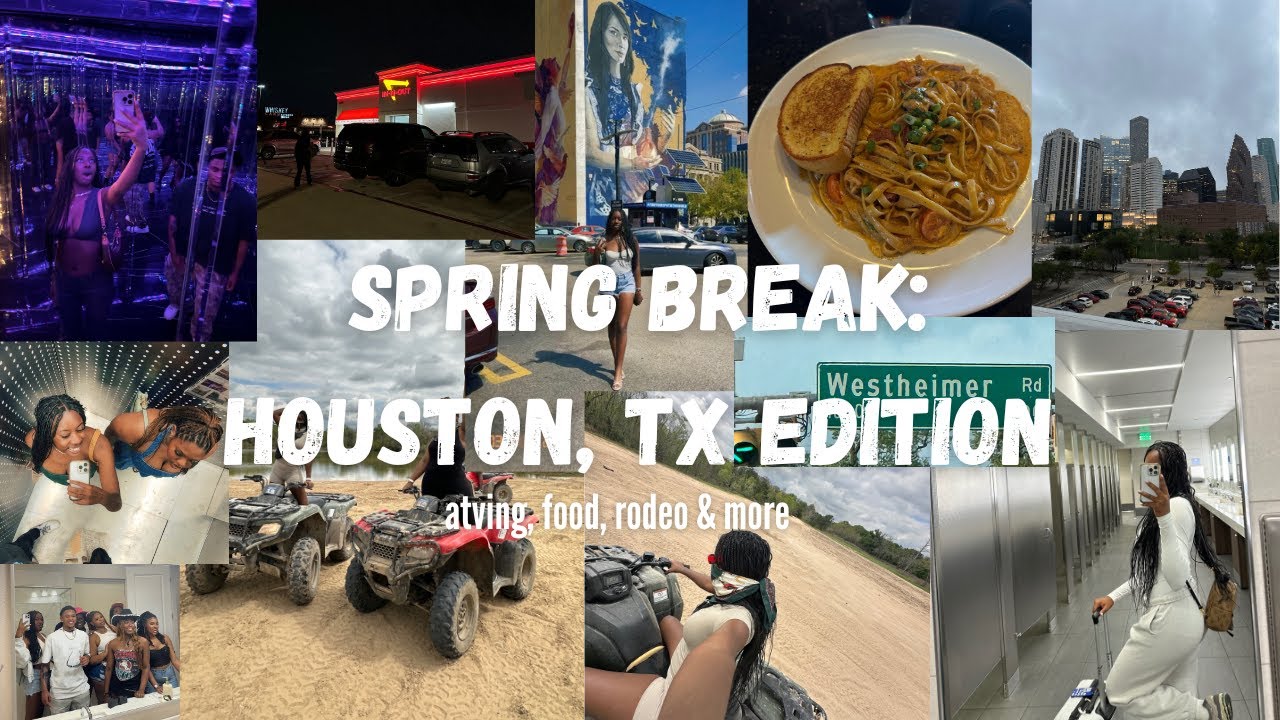 SPRING BREAK: HOUSTON, TX EDITION | atving, rodeo, food & more - YouTube