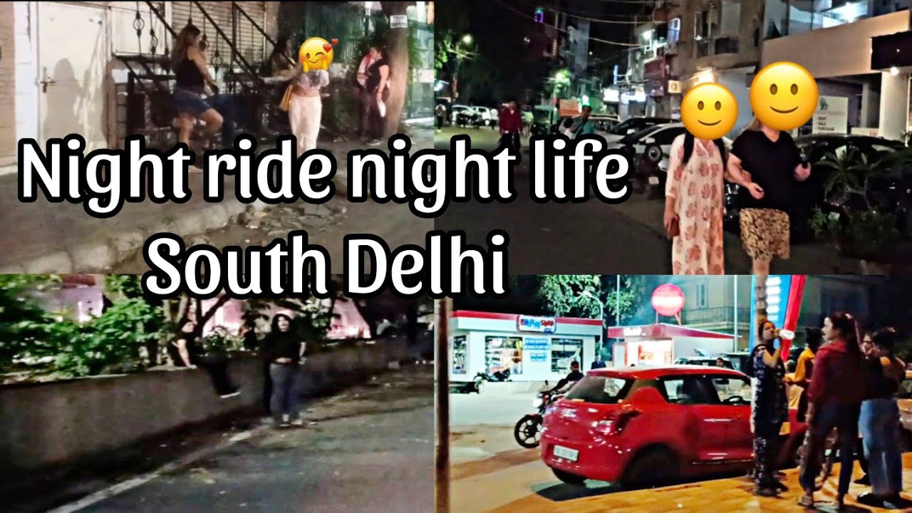Delhi Night Ride Night life || North Delhi || South Delhi || West Delhi ...