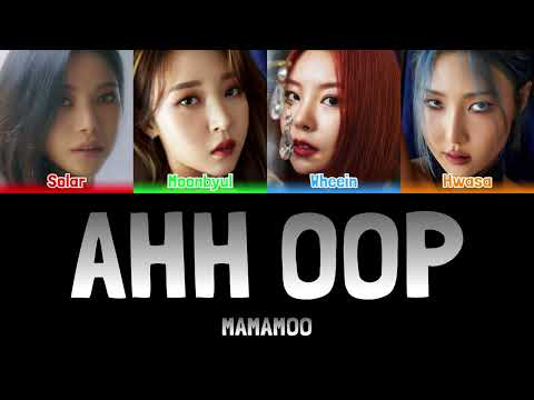 MAMAMOO - AHH OOP 2021 [Colour Coded Lyrics Han/Rom/Eng]