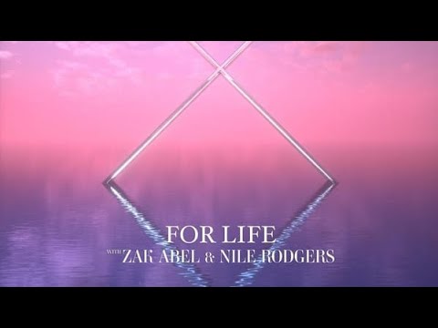 Kygo ft. Zak Abel & Nile Rodgers - For Life - YouTube