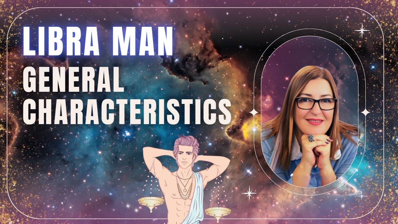 Libra Man | General Characteristics | Zodiac Sign - YouTube