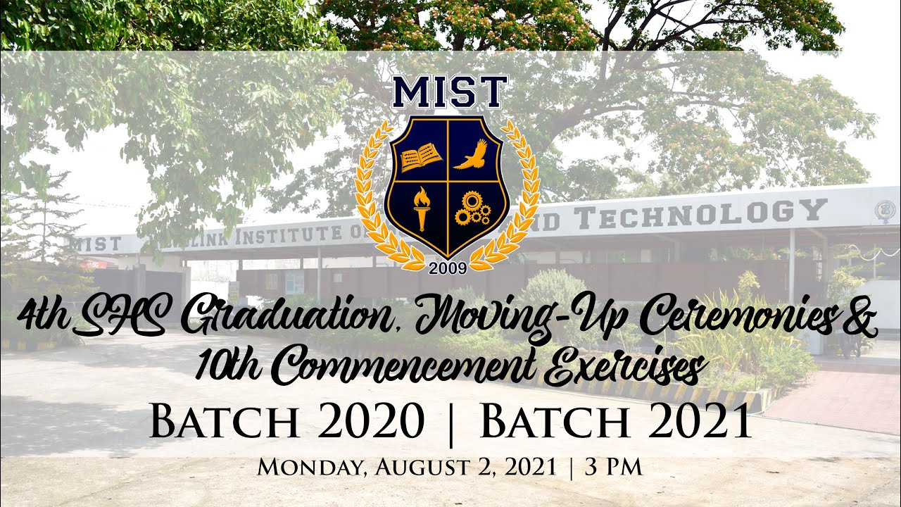 MIST 4th SHS Graduation & Moving Up and 10th Commencement Exercises ...