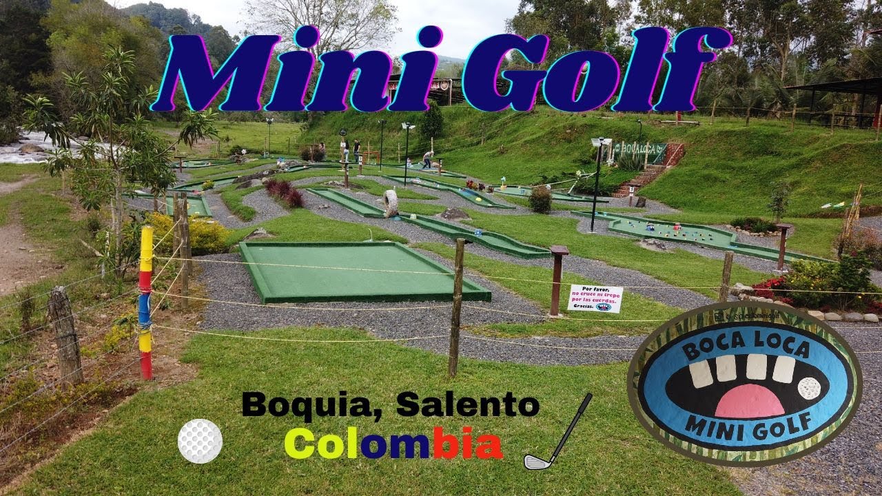 Mini Golf SALENTO, Colombia!!! - Boca Loca Mini Golf, Boquia, Salento ...