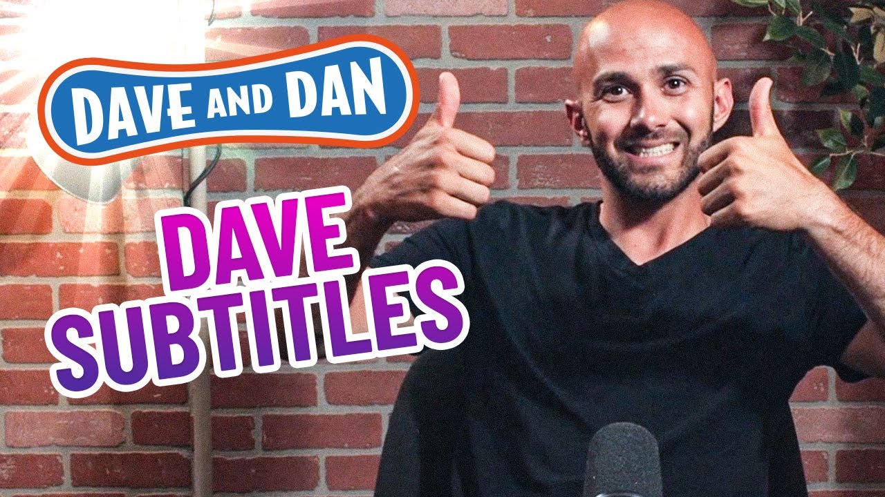 Dave and Dan: Dave Subtitles - YouTube