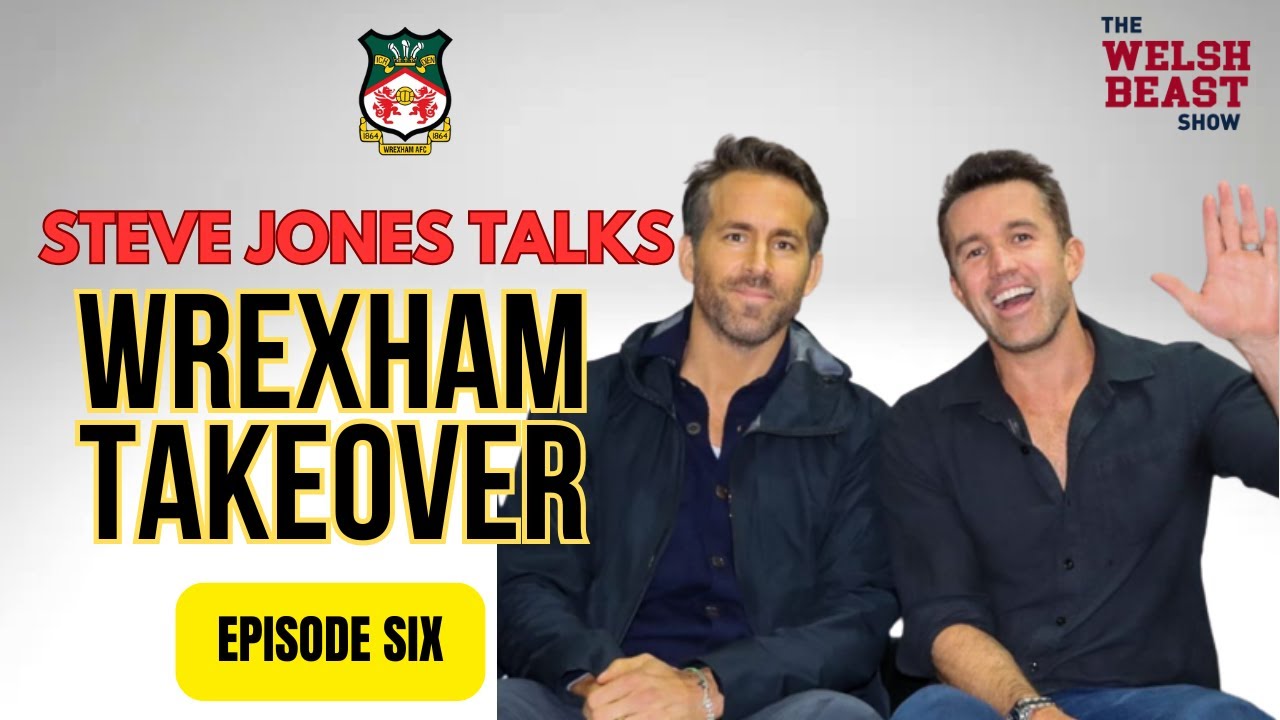 The Welsh Beast Show Ep.Six | Steve Jones Talks Wrexham Takeover. - YouTube