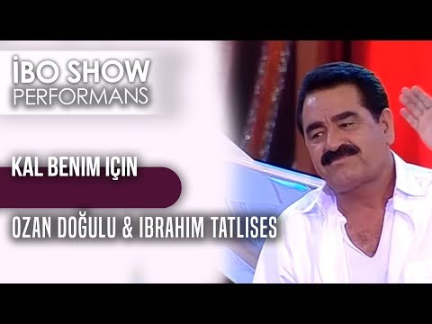 Kal Benim İçin | İbrahim Tatlıses & Ozan Doğulu | İbo Show Canlı Performans