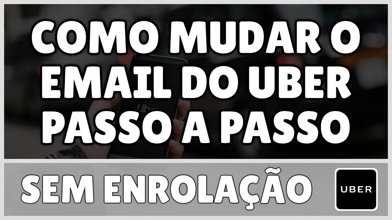 Como Mudar o Email do Uber 2024 - YouTube