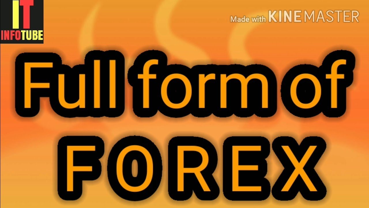 Full form of FOREX | what is FOREX - YouTube