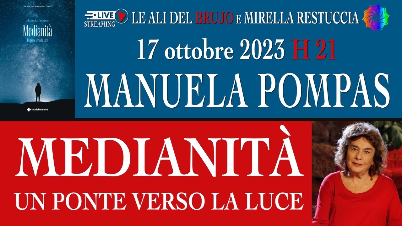 MEDIANITÀ UN PONTE VERSO LA LUCE. Con Manuela Pompas e Mirella ...