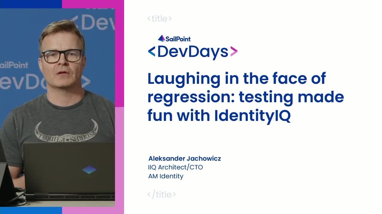 Laughing in the face of regression testing made fun with IdentityIQ ...