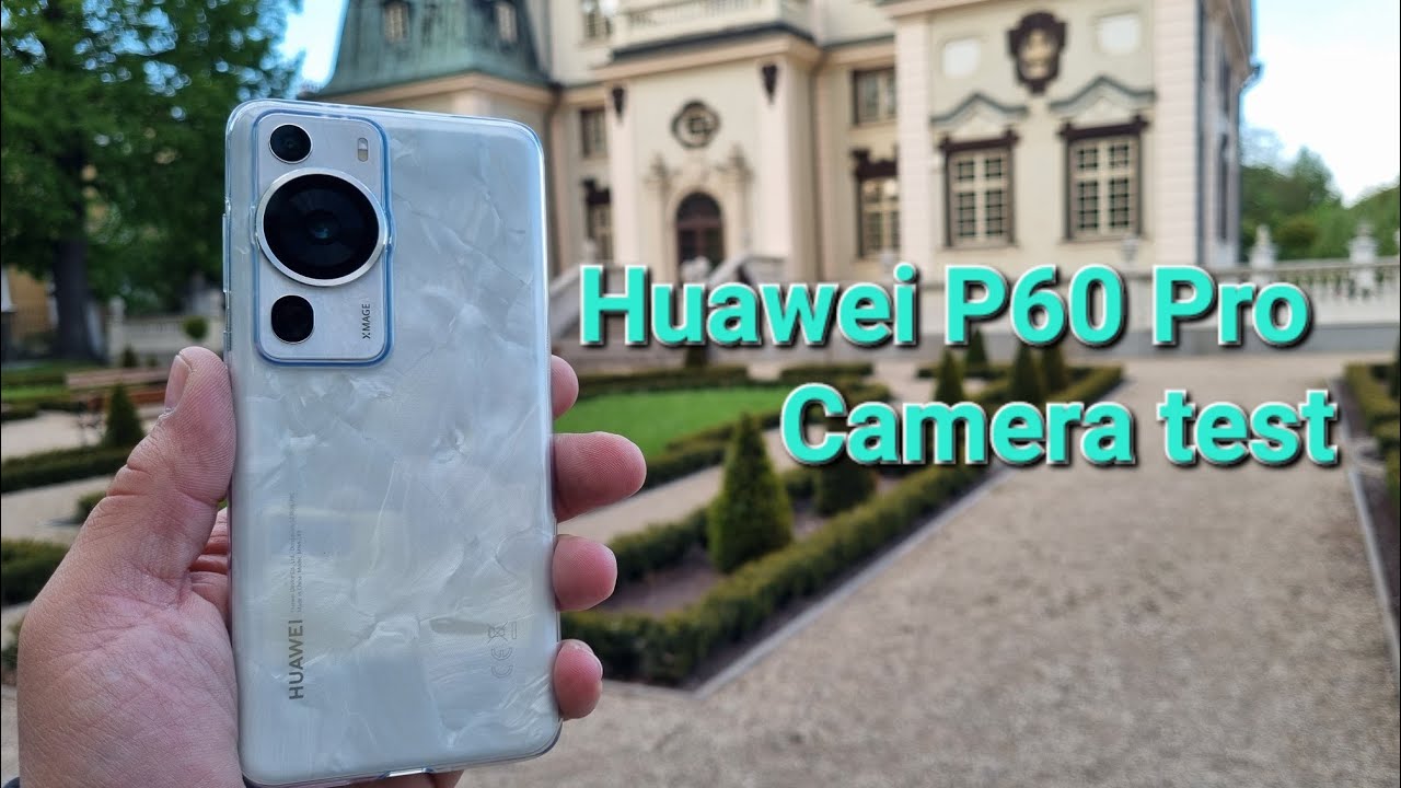 Huawei P60 Pro camera EXPERIANCE FOTO SAMPLE DOWNLOAD - YouTube