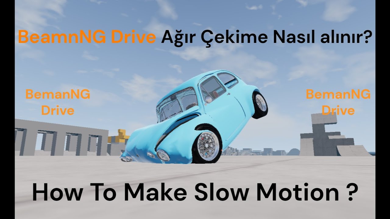 BeamNG Drive Ağır Çekime Nasıl Alınır - How To Make Slow Motion on ...
