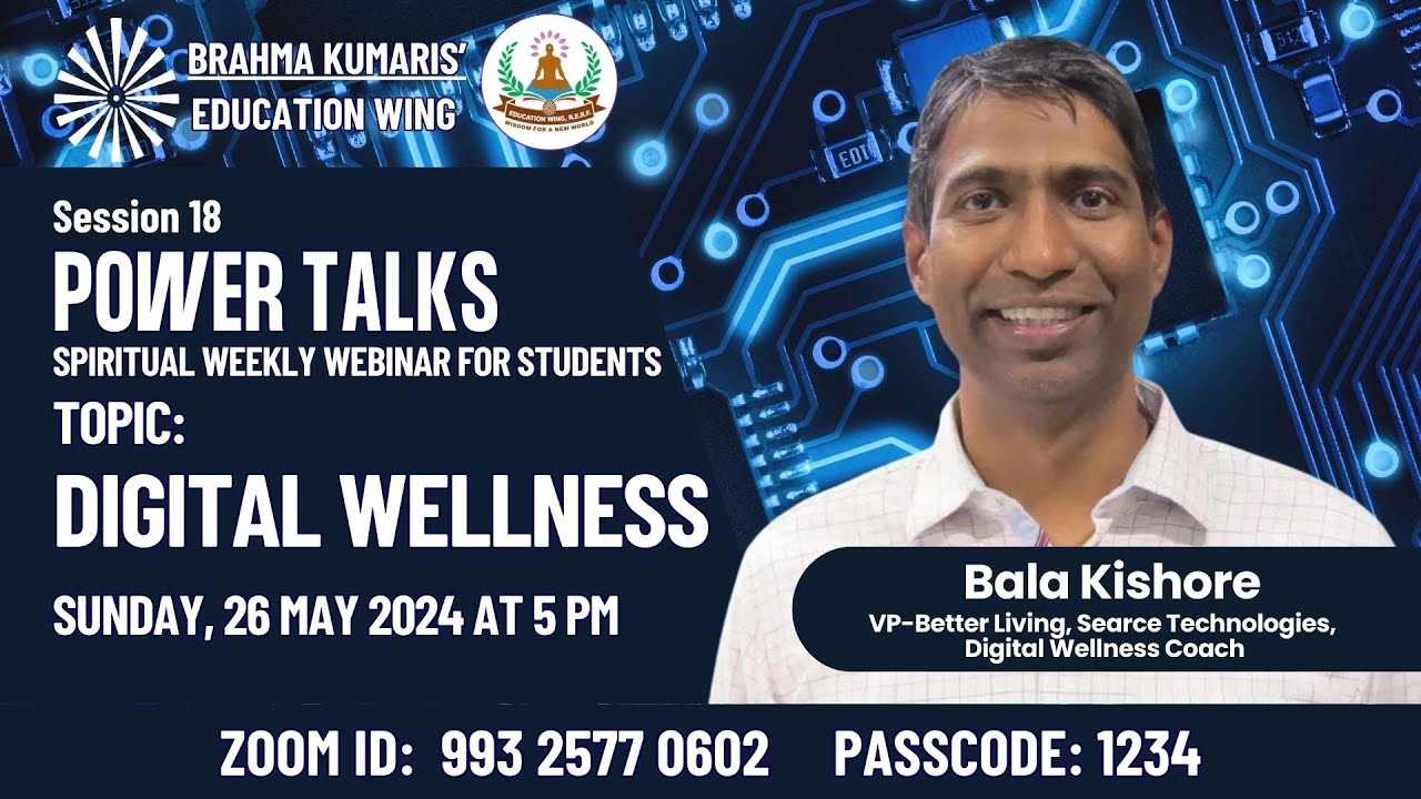 Power Talk 18 - Bala Kishore, Hyderabad - Digital Wellness | 26 May 2024 at 5pm - YouTube