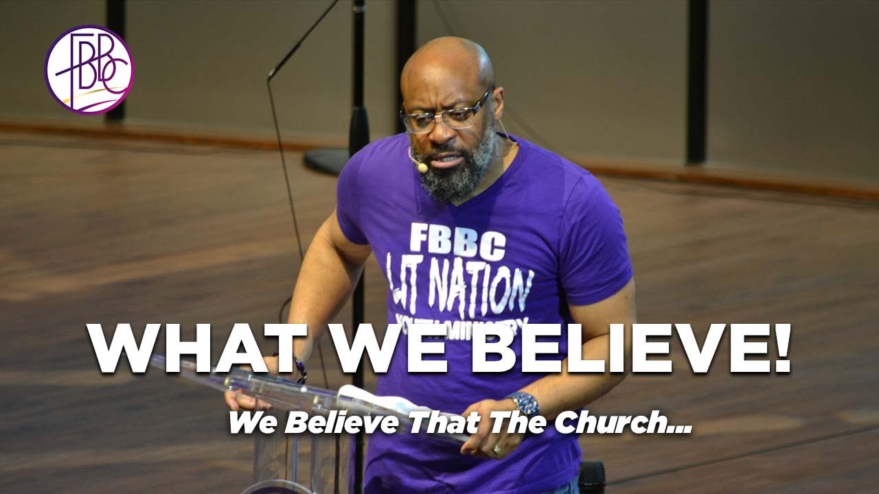 Pastor Tolan Morgan • What We Believe: We Believe That The Church ...