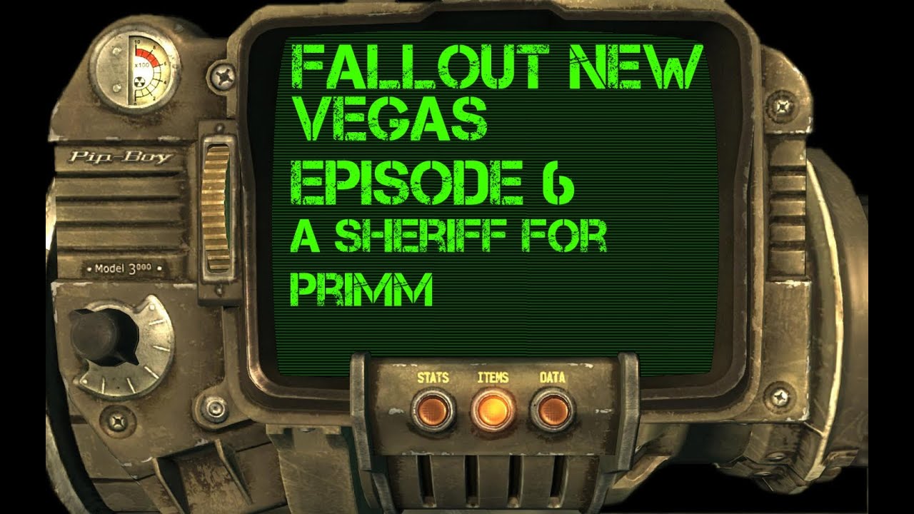 Fallout New Vegas - Episode 6 - A Sheriff for Primm - YouTube