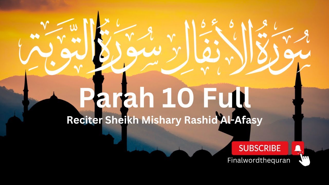 Para 10 Full | Sheikh Mishary Rashid Al-Afasy - YouTube