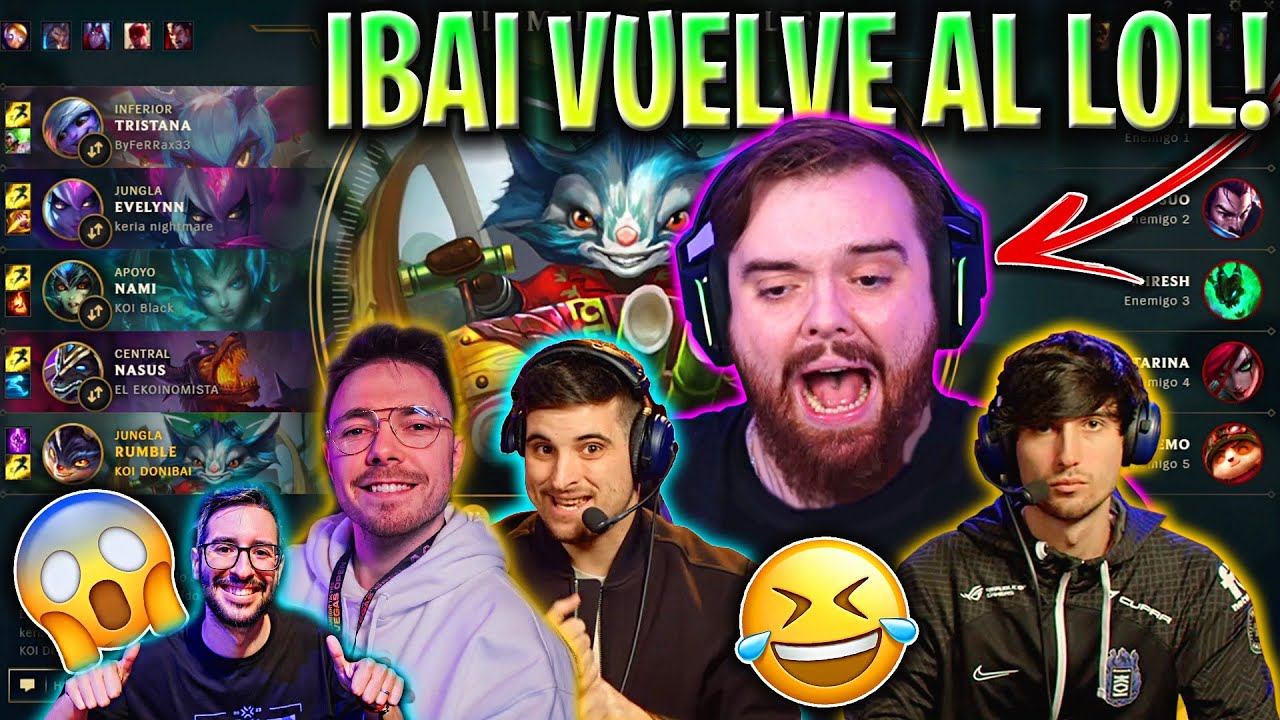 IBAI VUELVE A JUGAR AL LOL con SKAIN, REVEN, SERGIO FERRA y BLACK EL ...