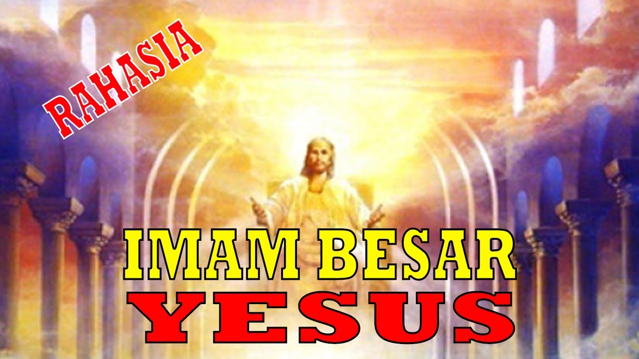 IMAM BESAR YESUS - YouTube