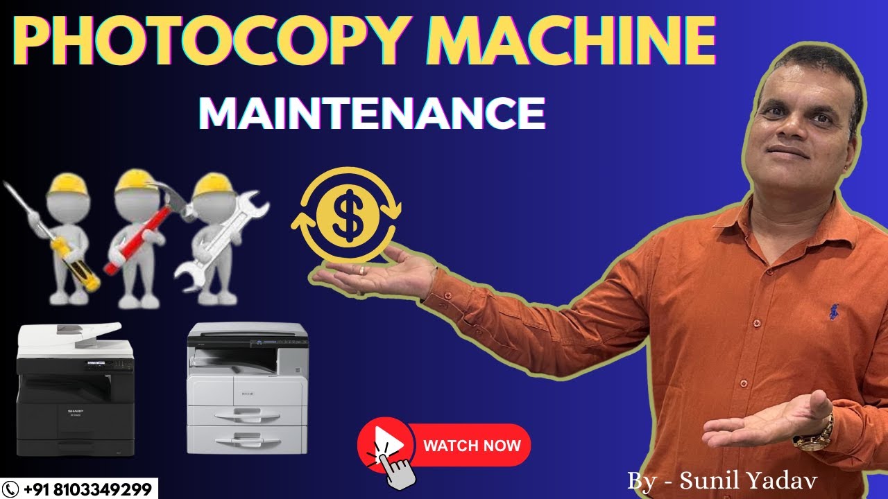 कैसे करे Photocopy Machine का Maintenance | Save Your Money and ...