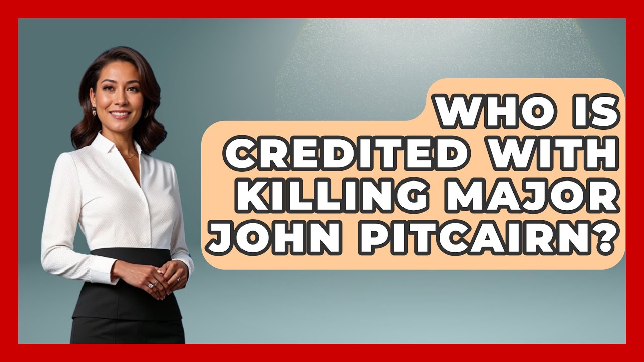 Who Is Credited with Killing Major John Pitcairn? - Military History HQ ...