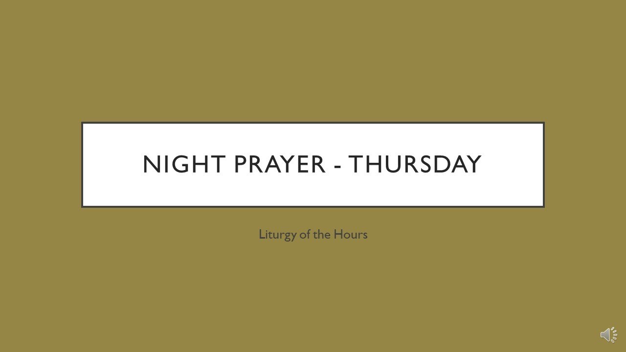 Night Prayer for Thursday (Liturgy of the Hours - Compline) - YouTube