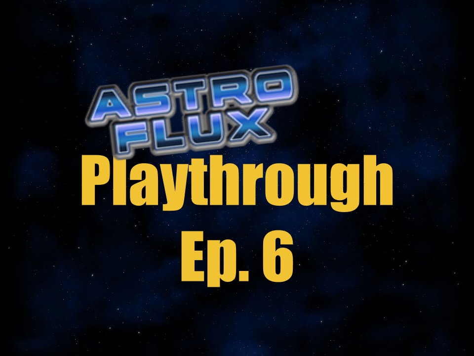 AstroFlux - Dominator and Rotator! (Playthrough) - YouTube