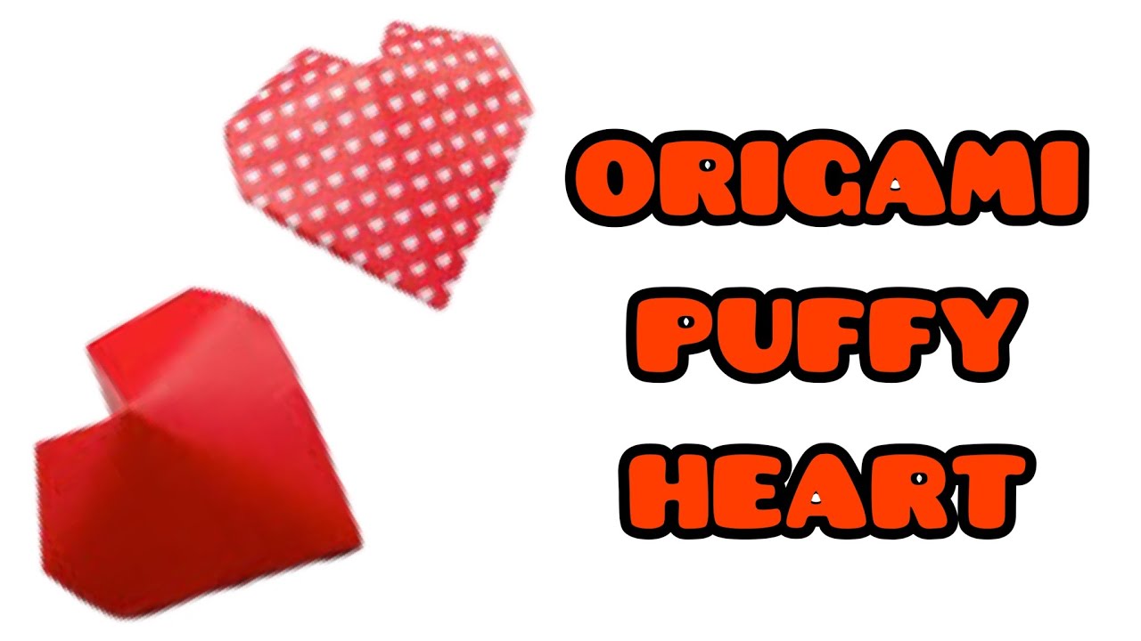 How To Make Paper Origami Puffy Heart In A Few Min - Paper Craft ...