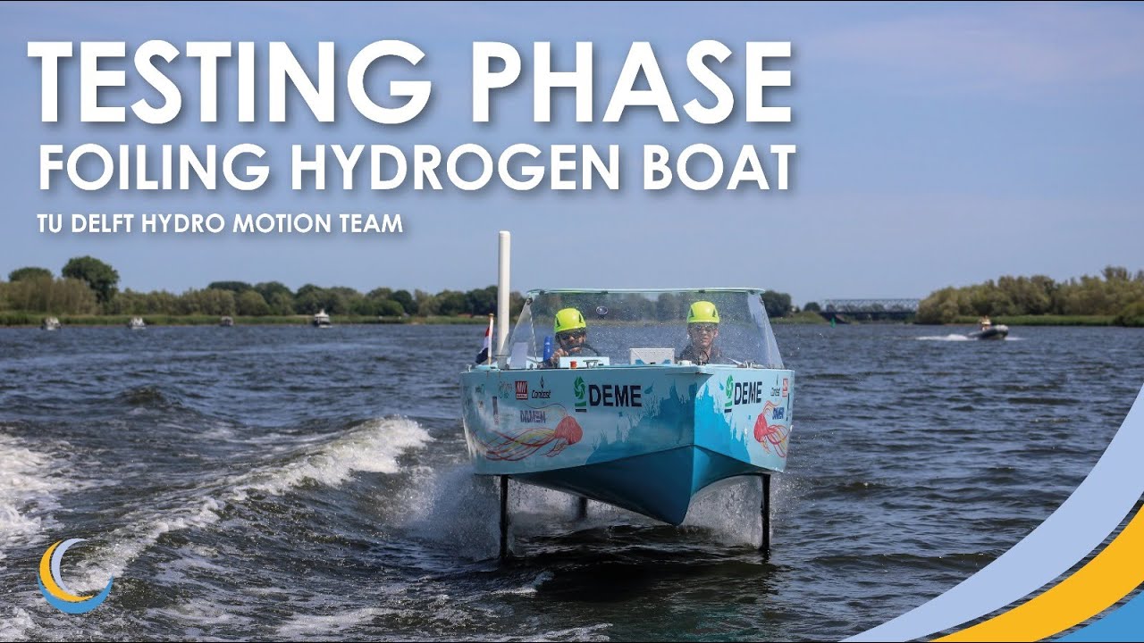 Testing a Foiling Hydrogen Powered Boat | TU Delft Hydro Motion Team ...