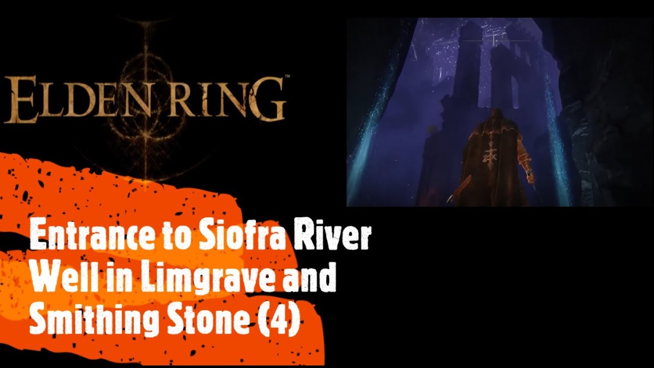 Elden Ring [Entrance to Siofra River Well in Limgrave and Smithing ...