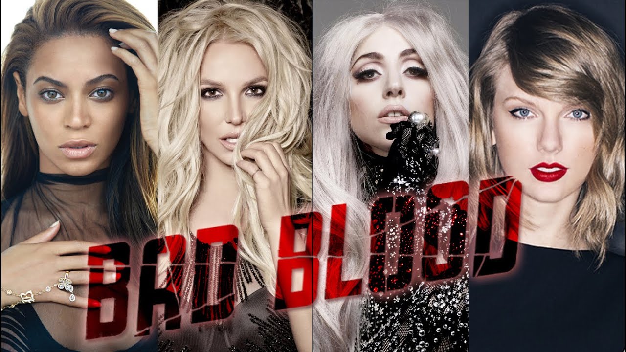 Bad Blood - Pop Artists Version (Britney, Lady Gaga, Beyonce & More ...