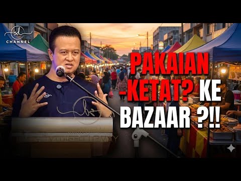 PAKAIAN KETAT KE BAZAAR?!!