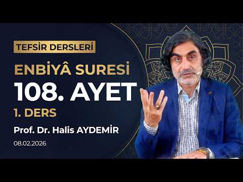 Enbiya 108 | Tefsir 1. Ders | 08.02.2026