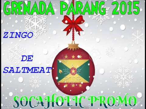 [NEW PARANG 2015] Zingo - De Saltmeat - Grenada Soca Parang 2015 - YouTube