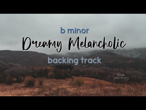 B Minor Dreamy Melancholic Backing Track