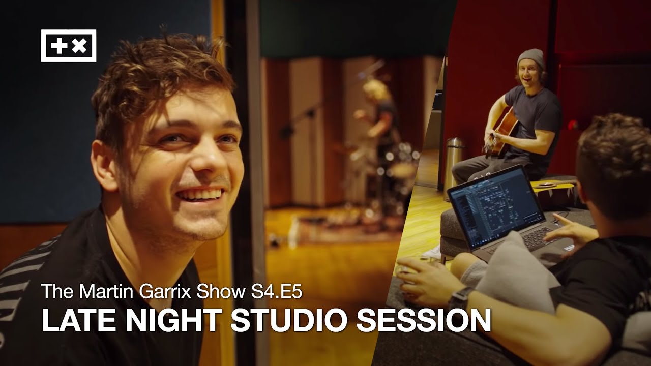 LATE NIGHT STUDIO SESSION | The Martin Garrix Show S4.E5 - YouTube