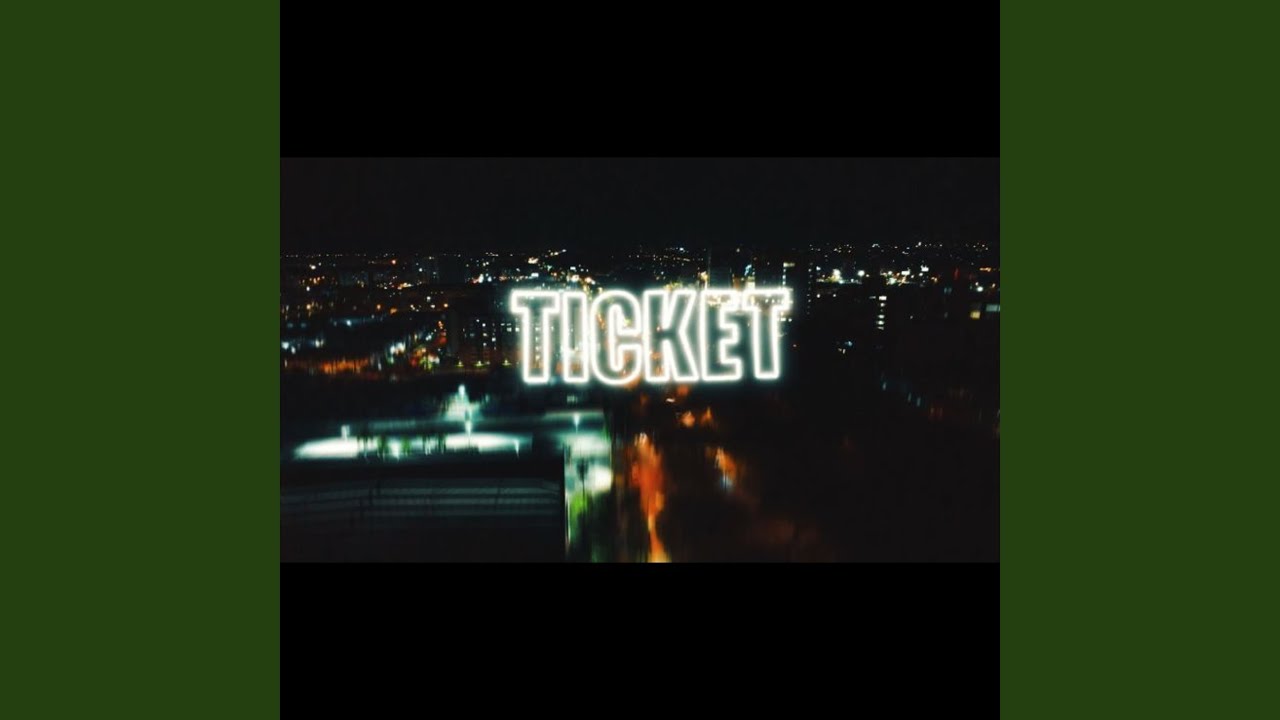 Ticket - YouTube