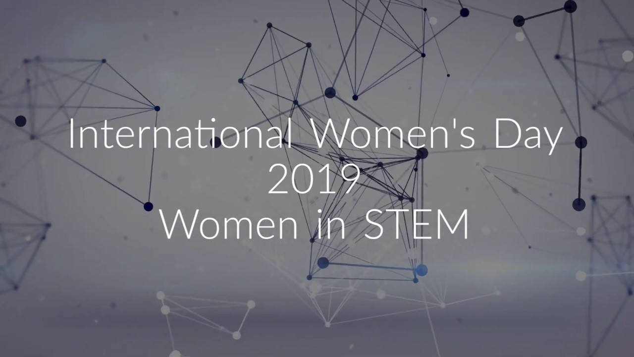 International Womens' Day Women in STEM Video - YouTube