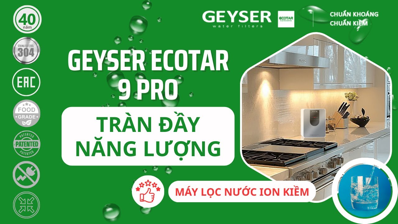 Geyser Ecotar 9 Pro – Máy lọc nước ion kiềm chuẩn Nhật giúp gia đình ...