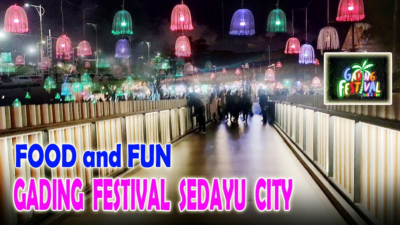 GADING FESTIVAL SEDAYU CITY KELAPA GADING JAKARTA - YouTube